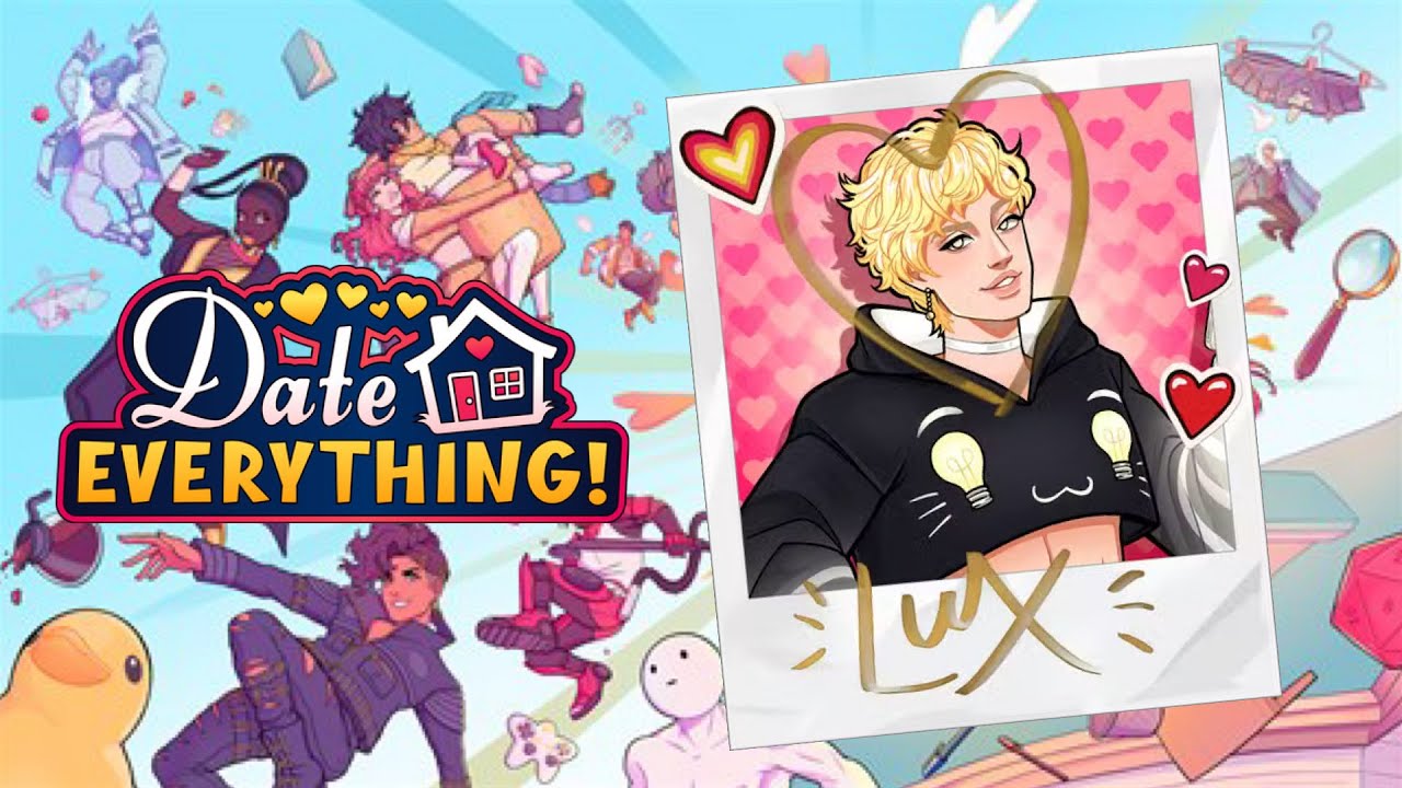 Date Everything! - Lux - YouTube