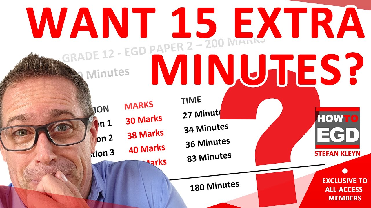 How to Gain an Extra 15 Minutes in Your Grade 12 EGD Paper 2 Exam ...