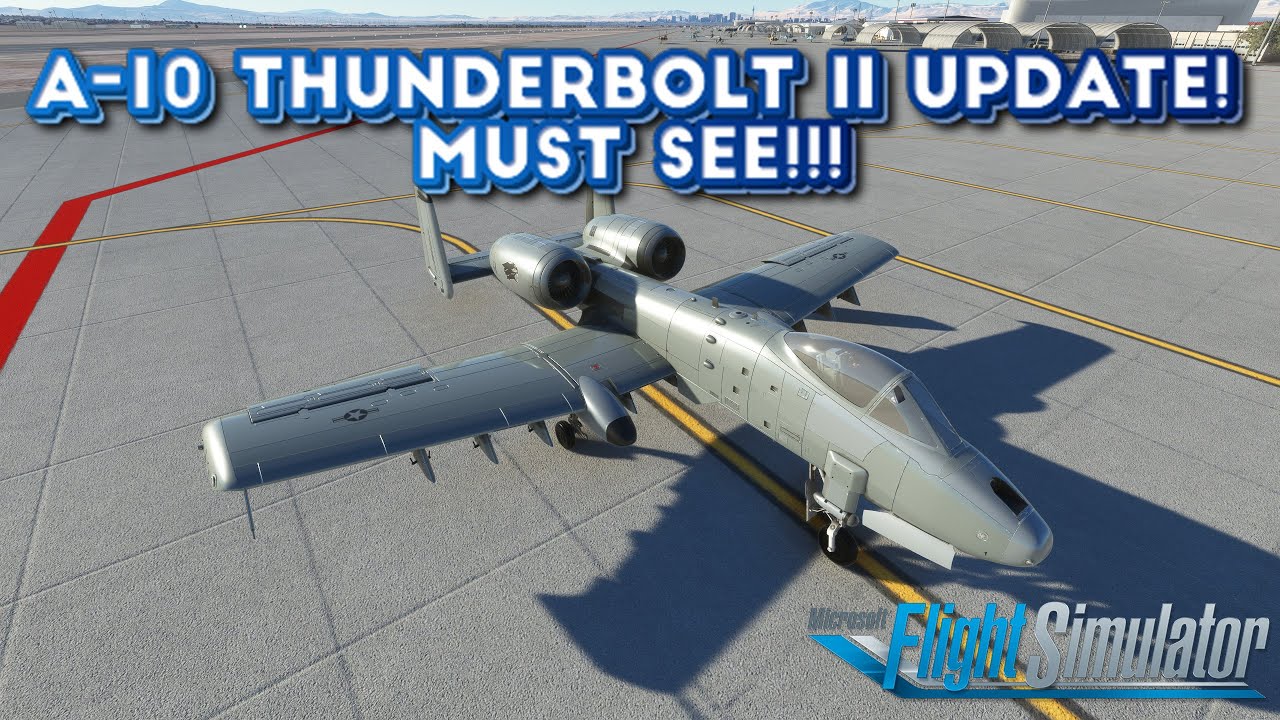 A-10 Thunderbolt II - UPDATE - MSFS2020 - YouTube