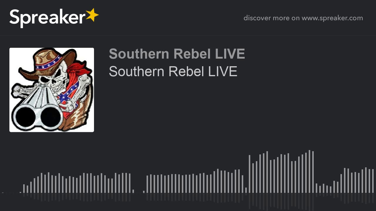 Southern Rebel LIVE (made with Spreaker) - YouTube