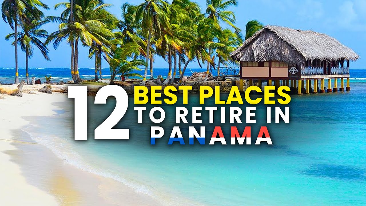 12 Best Places to Live or Retire in Panama - YouTube