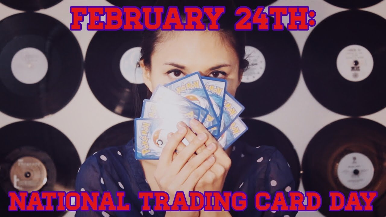 February 24th: National Trading Card Day - YouTube