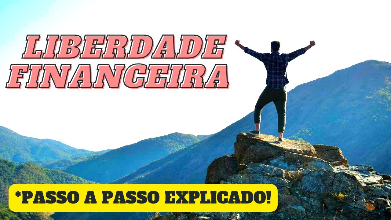 LIBERDADE FINANCEIRA - PASSO A PASSO EXPLICADO #investimento #finanças ...