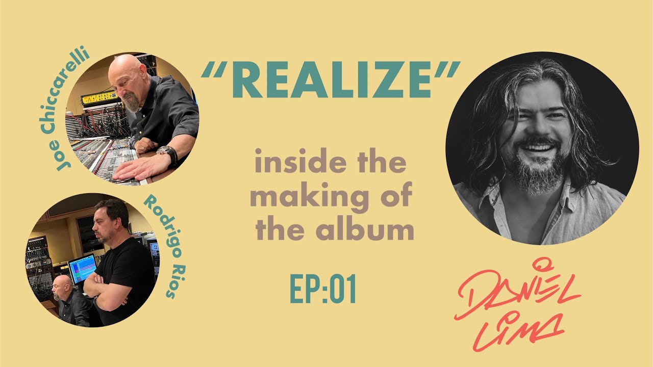 "Realize" EP 01 - Inside the making of Daniel Lima's album - YouTube