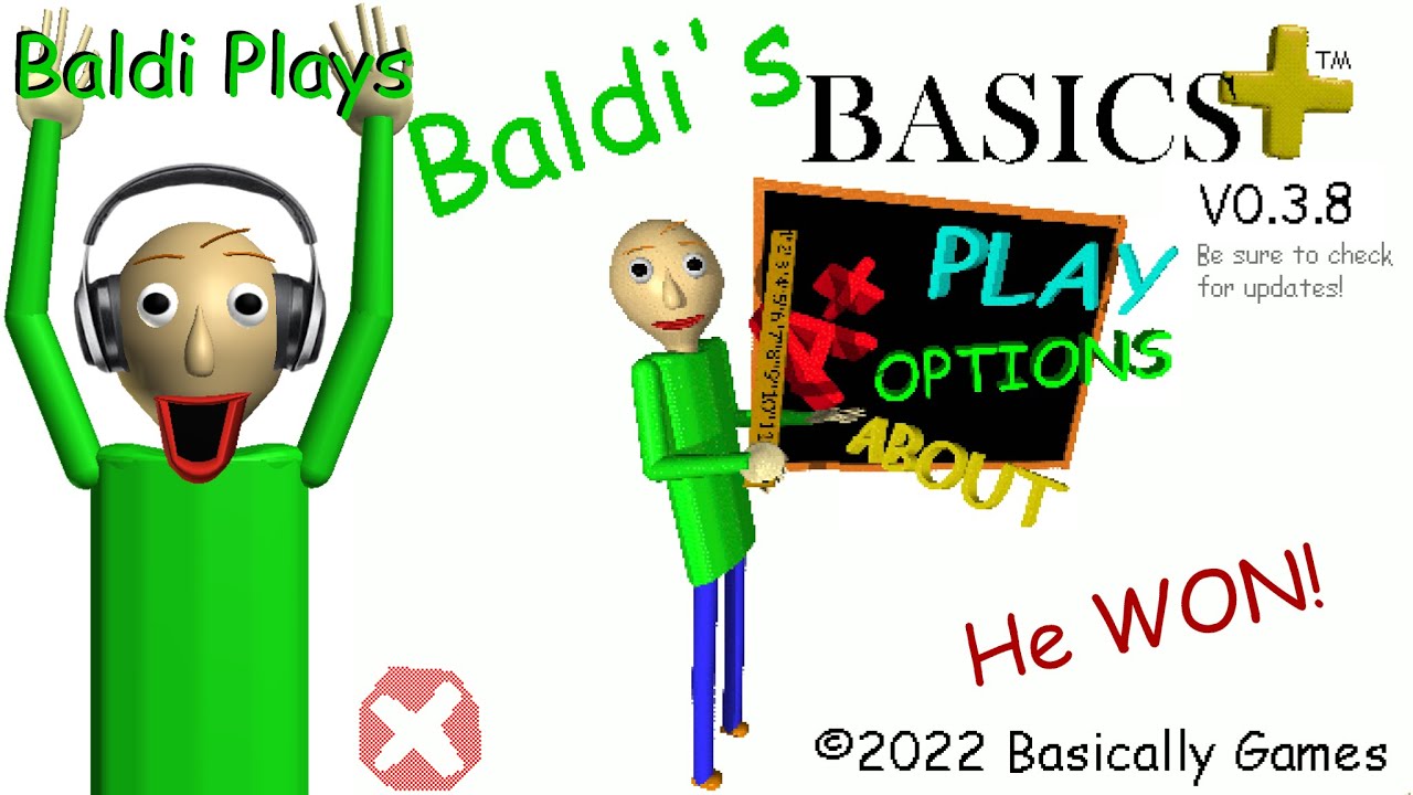 Baldi Plays: Baldi's Basics Plus! HE WON! - YouTube