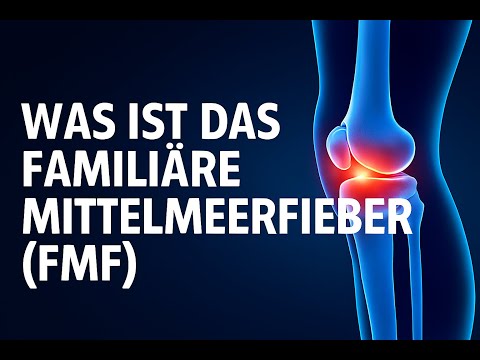 Was ist das familiäre Mittelmeerfieber (FMF)? #FMF #Mittelmeerfieber #genetische #erkrankung