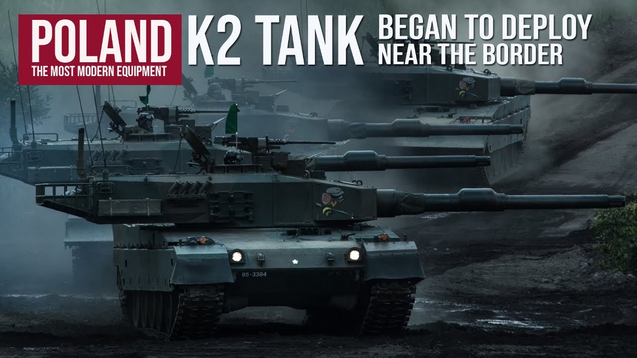 Poland's New K2 and New Abram tanks deployed near the border with ...