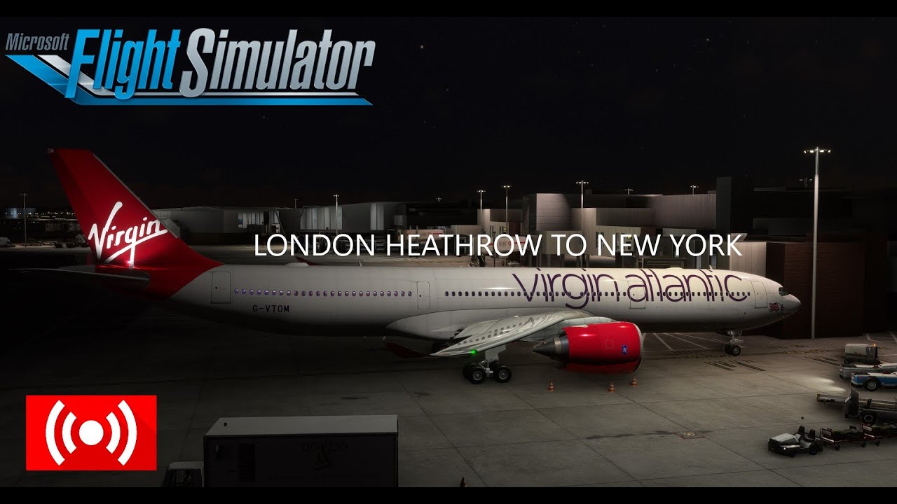 MFS2020 | Virgin Atlantic A330-900Neo London Heathrow To New York ...
