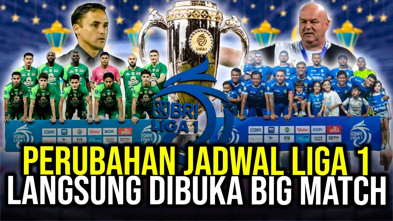 PERUBAHAN JADWAL LIGA 1 SELAMA RAMADHAN MAIN LEBIH MALAM LANGSUNG ...