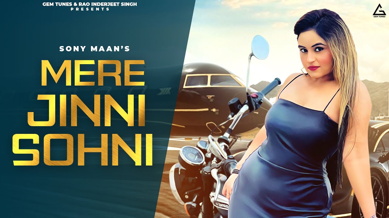Sony Maan : Mere Jinni Sohni | Official Video | Punjabi Song 2023 - YouTube