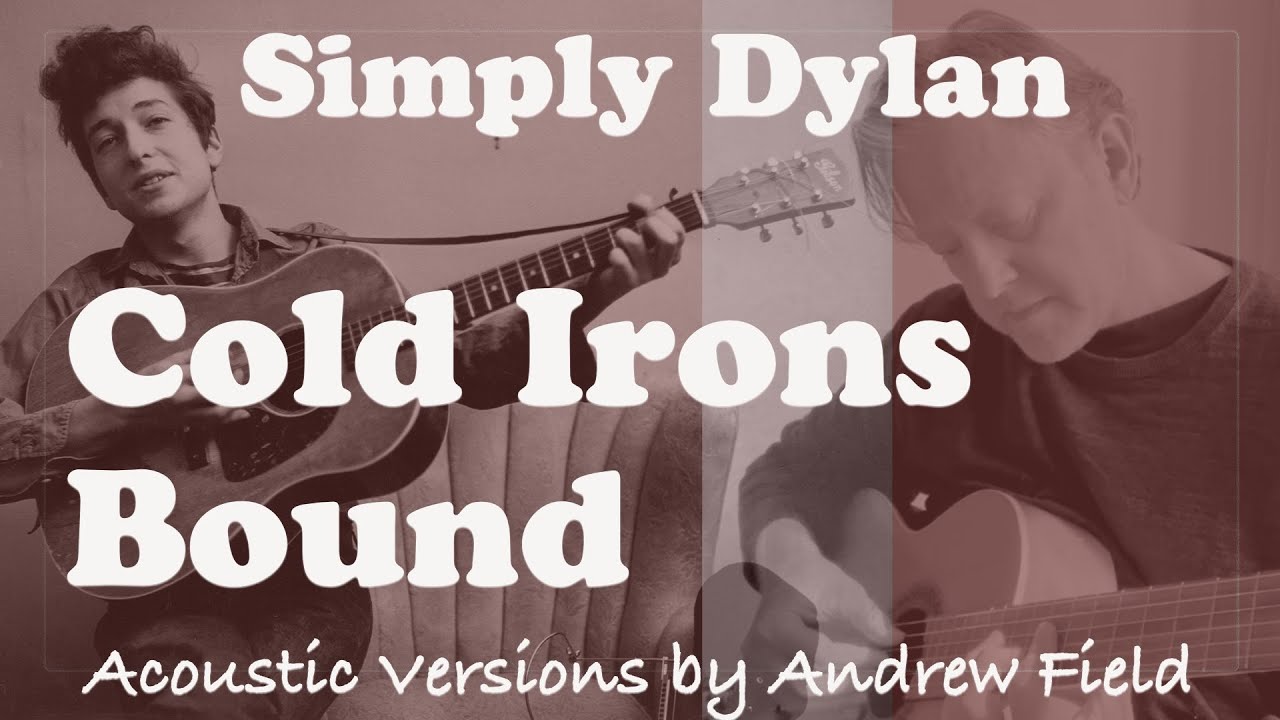 Cold Irons Bound -- Bob Dylan - YouTube
