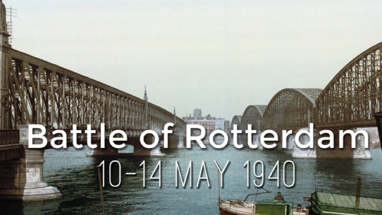 The Battle of Rotterdam - 1940 - YouTube