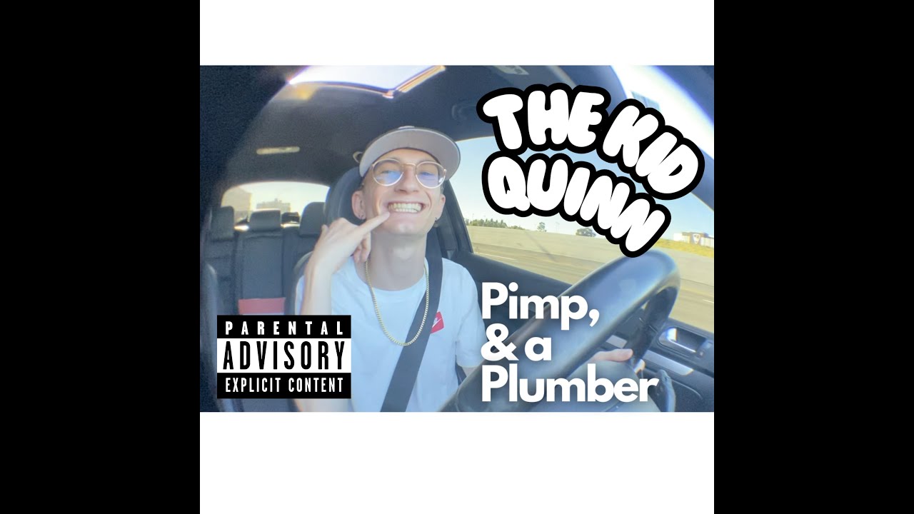 THE KID QUINN - PIMP & A PLUMBER (OFFICIAL MUSIC VIDEO) - YouTube
