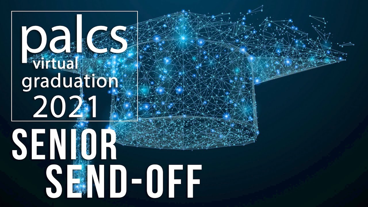 PALCS Graduation 2021 - Senior Send Off - YouTube