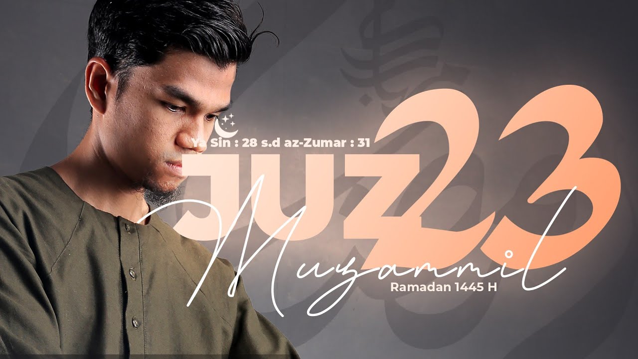 JUZ 23 (2024) - Muzammil Hasballah - YouTube