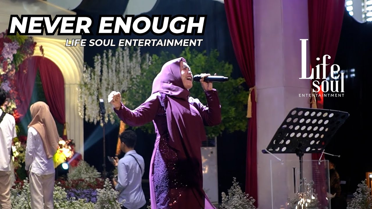 NEVER ENOUGH - LOREN ALLERD - LIFE SOUL ENTERTAINTMENT - LIVE ...