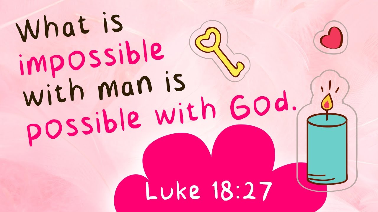 Let s Memorize A Bible Verse Luke 18 27 YouTube let-s-memorize-a-bible-verse-luke-18-27-youtube