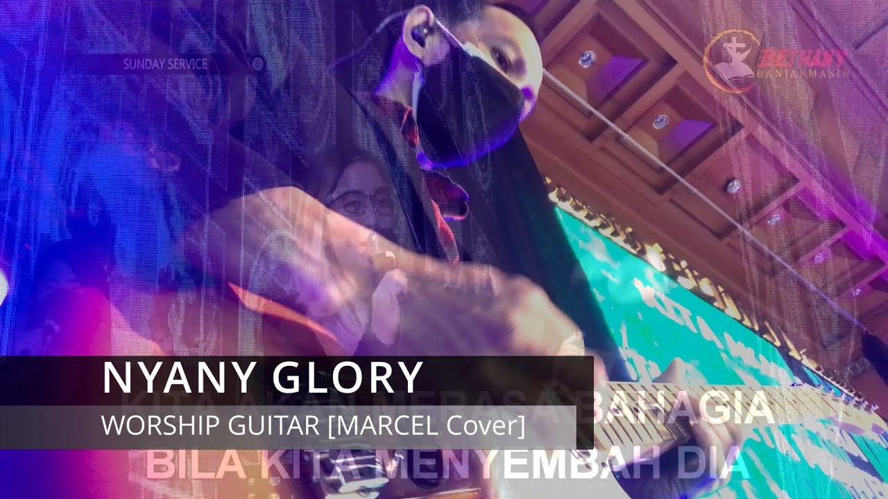 NYANYI GLORY | WORSHIP GUITAR [MARCEL Cover] - YouTube Music