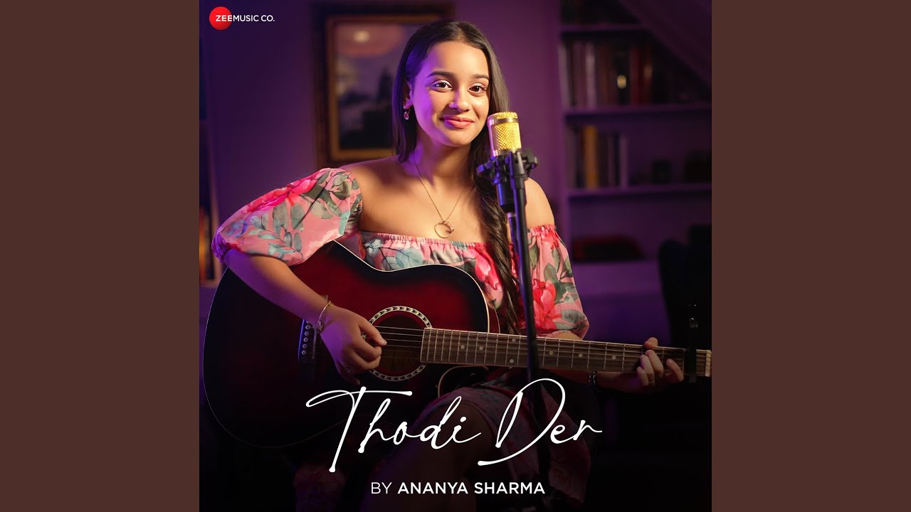 Thodi Der - Ananya Sharma Version - YouTube