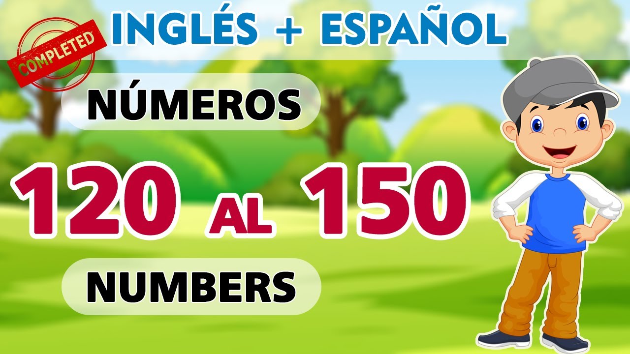 ⭐Números del 120 al 150 en Inglés y Español 🧠🙋‍♀️I Numbers 120 to 150 ...