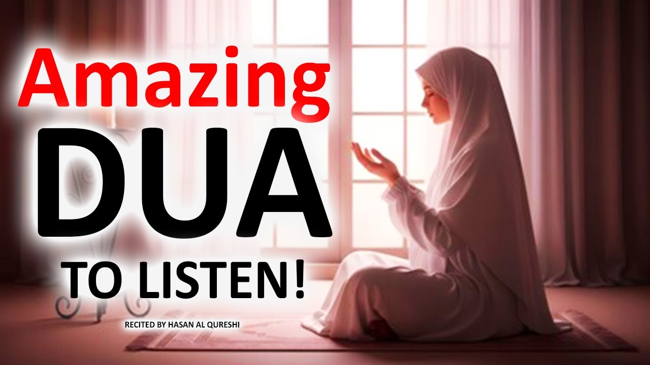 JUST BY LISTENING TO THIS AMAZING DUA WILL BRING SOMETHING SPECIAL IN ...