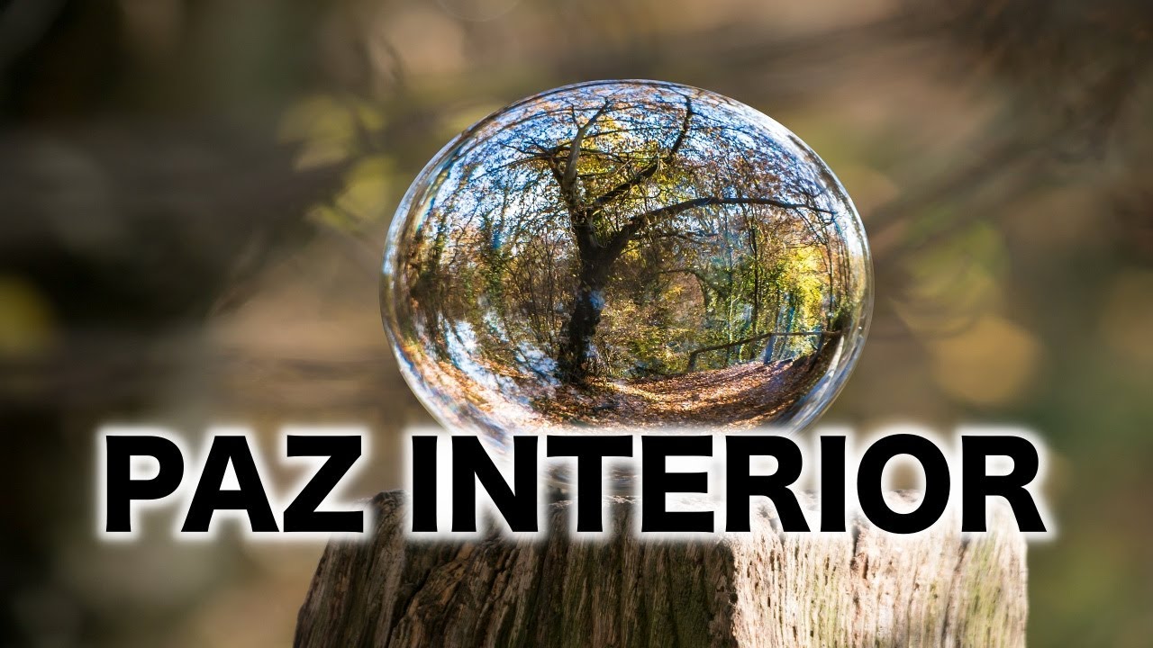 ENCONTRANDO PAZ INTERIOR - YouTube