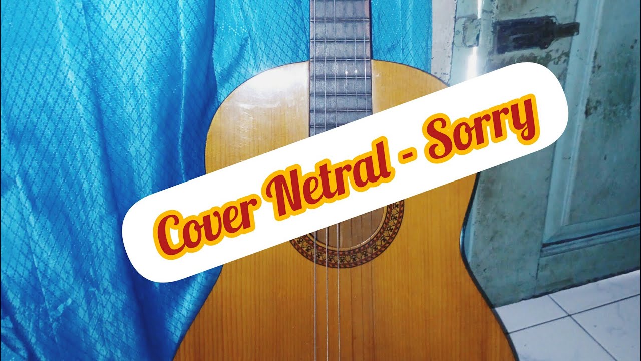 Cover Netral - Sorry - YouTube