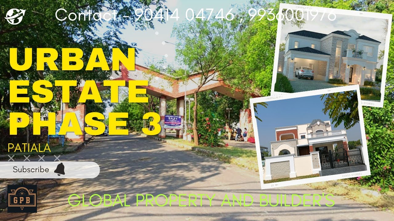 PHASE 3 • URBAN ESTATE • PATIALA • GLOBAL PROPERTY AND BUILDER'S - YouTube