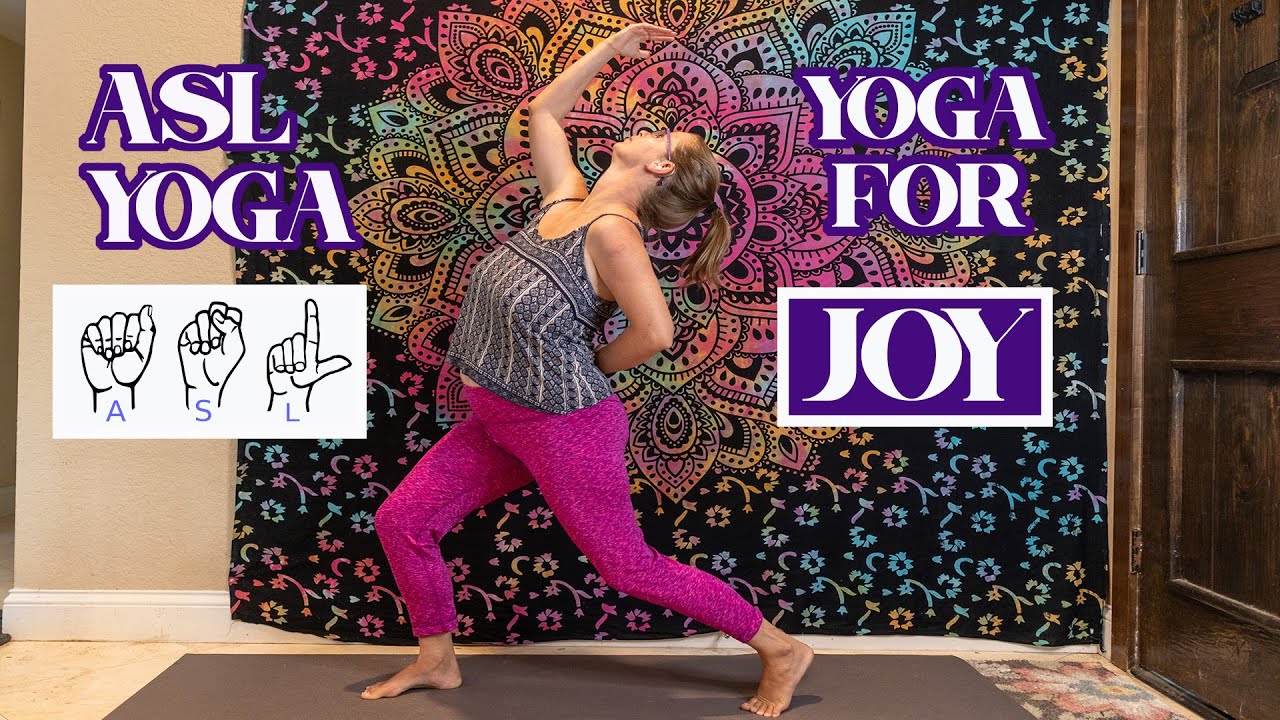 ASL Yoga ] Yoga for Joy - YouTube