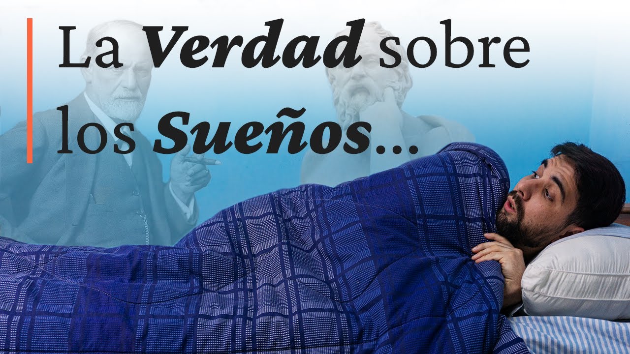 ¿Los SUEÑOS tienen SIGNIFICADO? | El significado de los sueños - YouTube