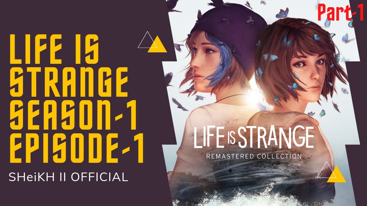 Life Is Strange™ | Season-1 | Episode-1 - YouTube