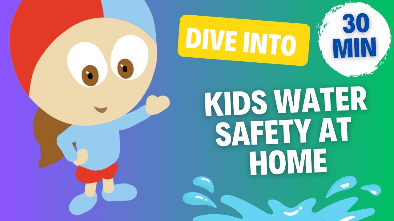 Dive Into Kids Water Safety At Home - YouTube