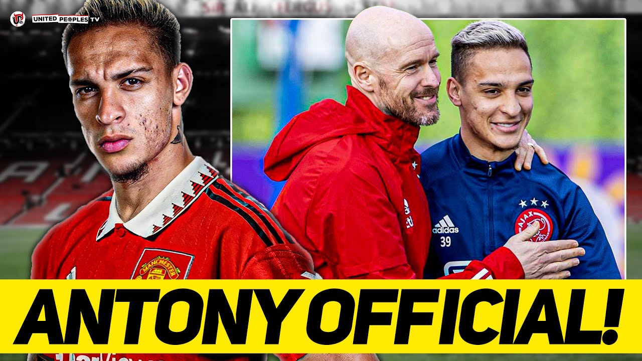ANTONY TO MAN UTD OFFICIAL: Signing Announced! | Welcome To Manchester ...