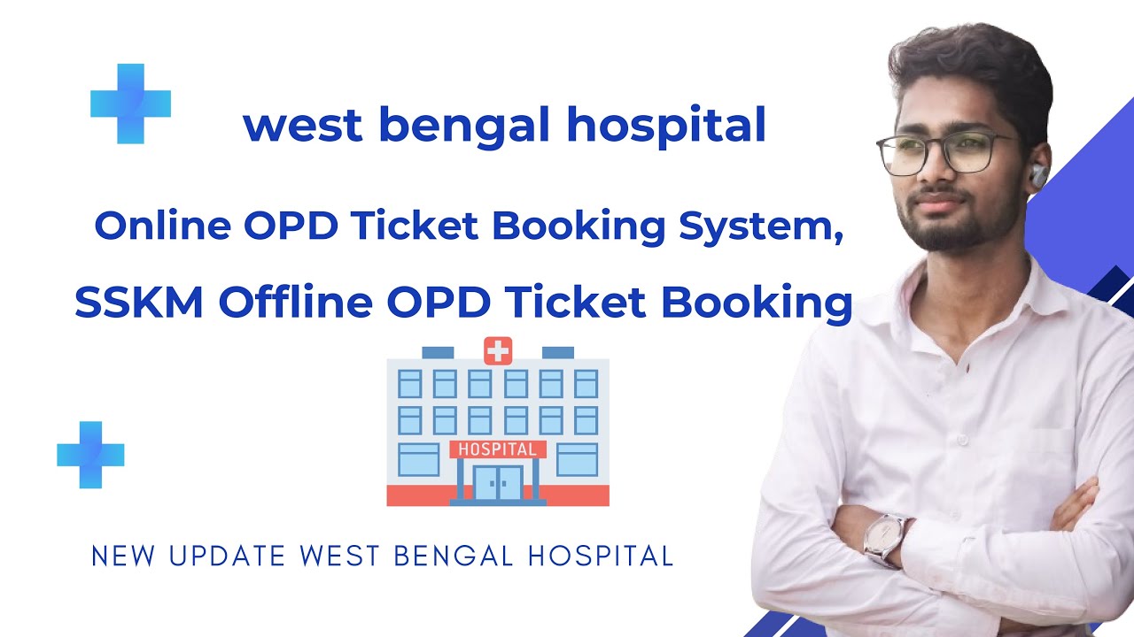 Online OPD Ticket Booking System, SSKM Offline OPD Ticket Booking ,New ...