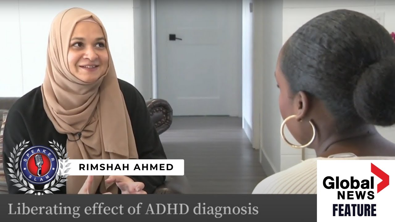 Speaker Slam Competitor: Rimshah Ahmed Featured on Global News for ADHD ...