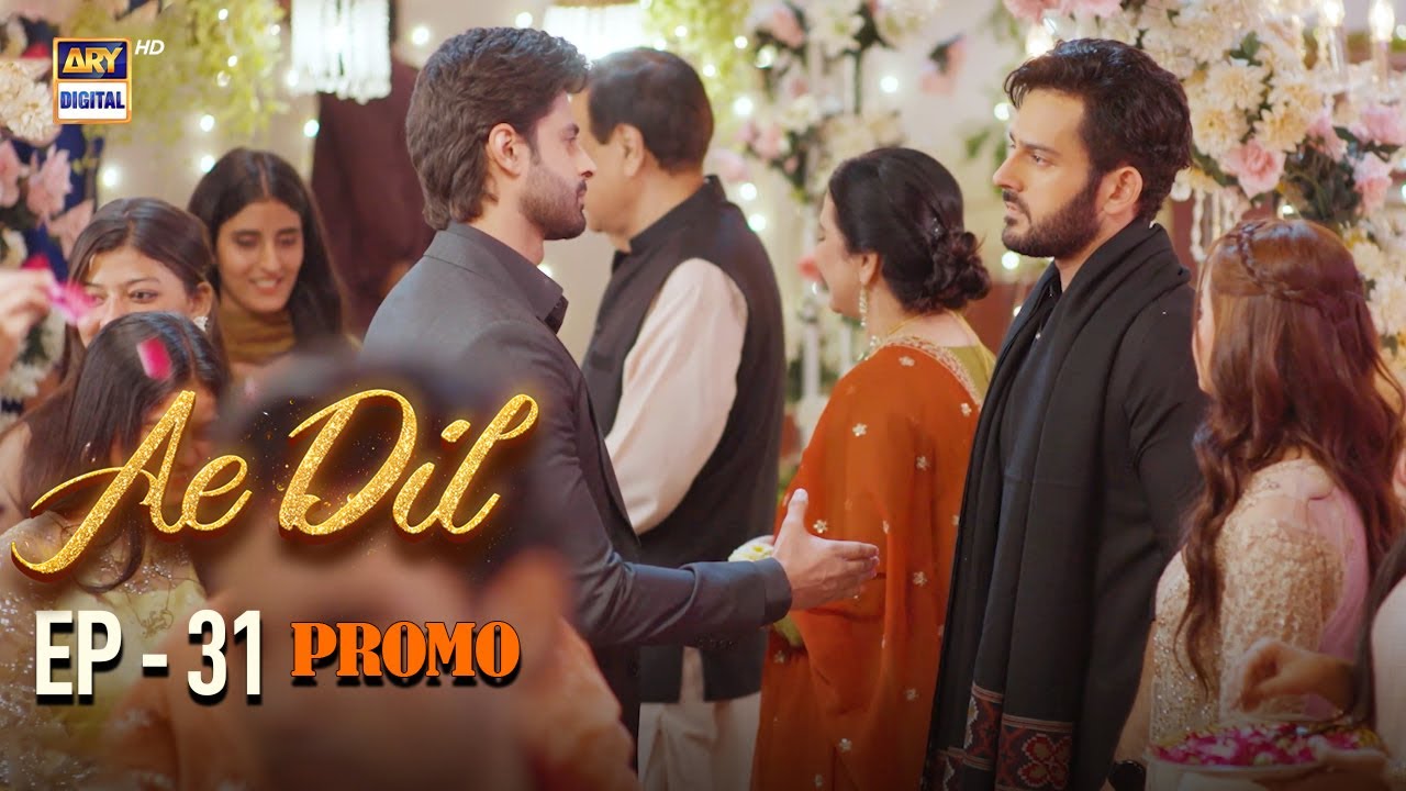 Ae Dil | Promo | Upcoming Episode 31 | Azaan Sami | Komal Meer | Saad ...