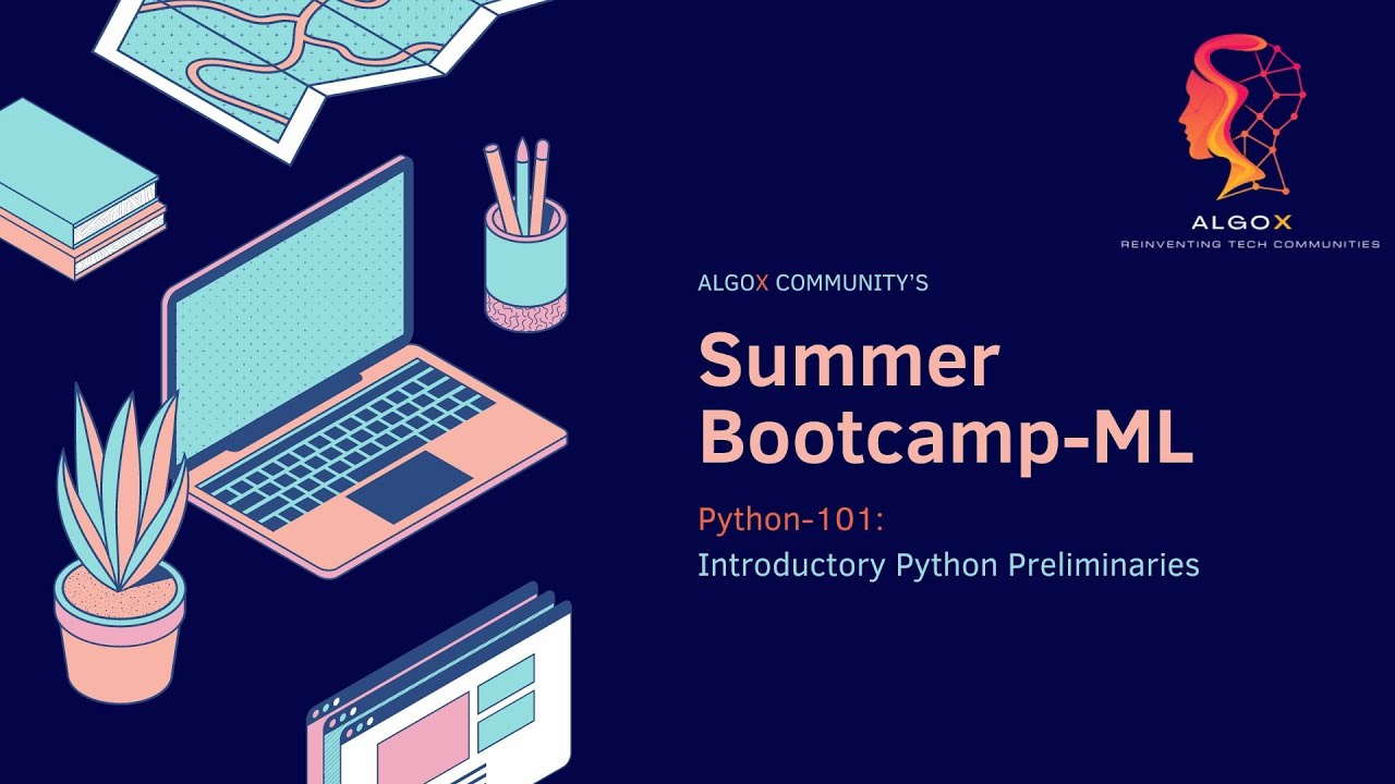 Summer Bootcamp-ML|Python-101|Day-1|Shrinjay Shresth - YouTube