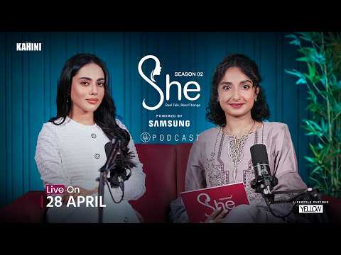 Meet the real unfiltered Tama Mirza | Teaser : She Season 2 Ep 1 | Sarah Alam | KAHINI