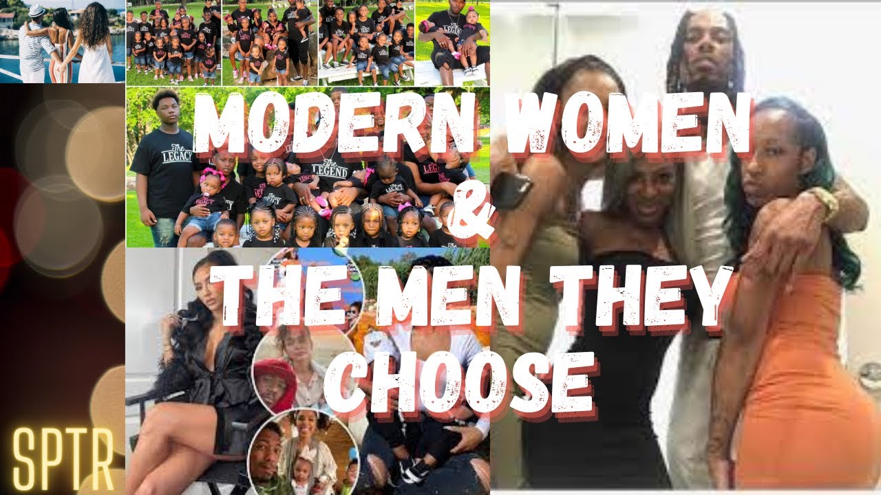 Modern Women And The Men They Choose (SPTR) - YouTube