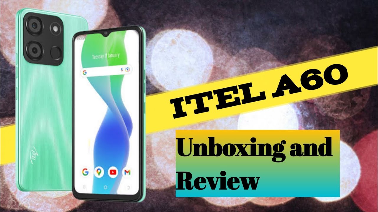 Itel A60 unboxing || itel A60 full review || itel A60 first impression ...