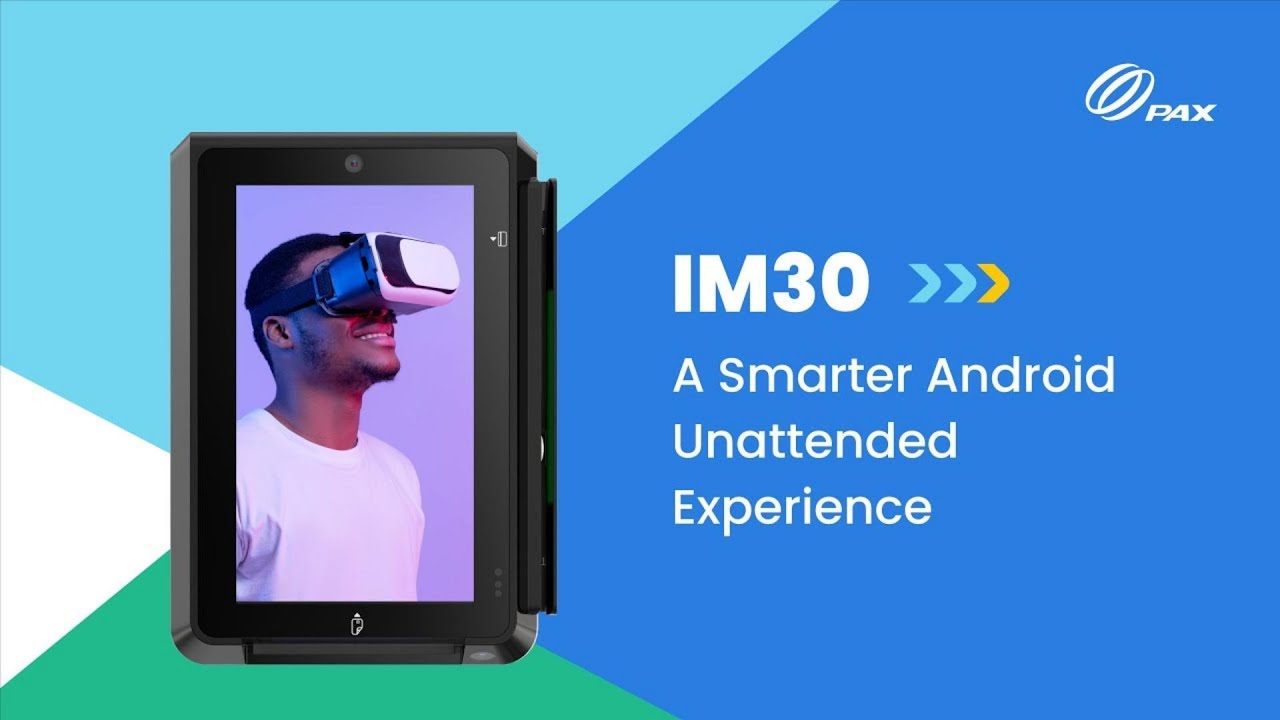 PAX IM30 | A Smarter Android Unattended Experience - YouTube
