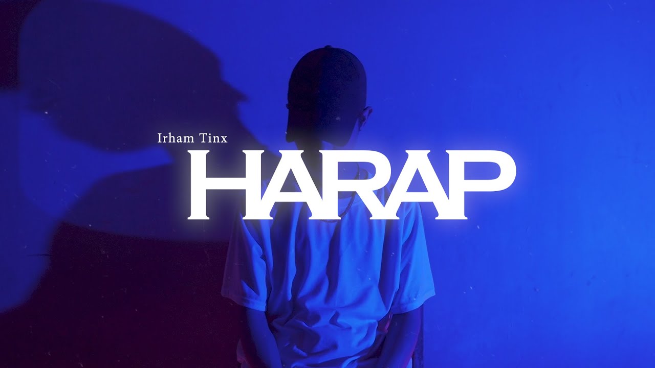 Irham Tinx - Harap (Official Lyrics Videos) - YouTube