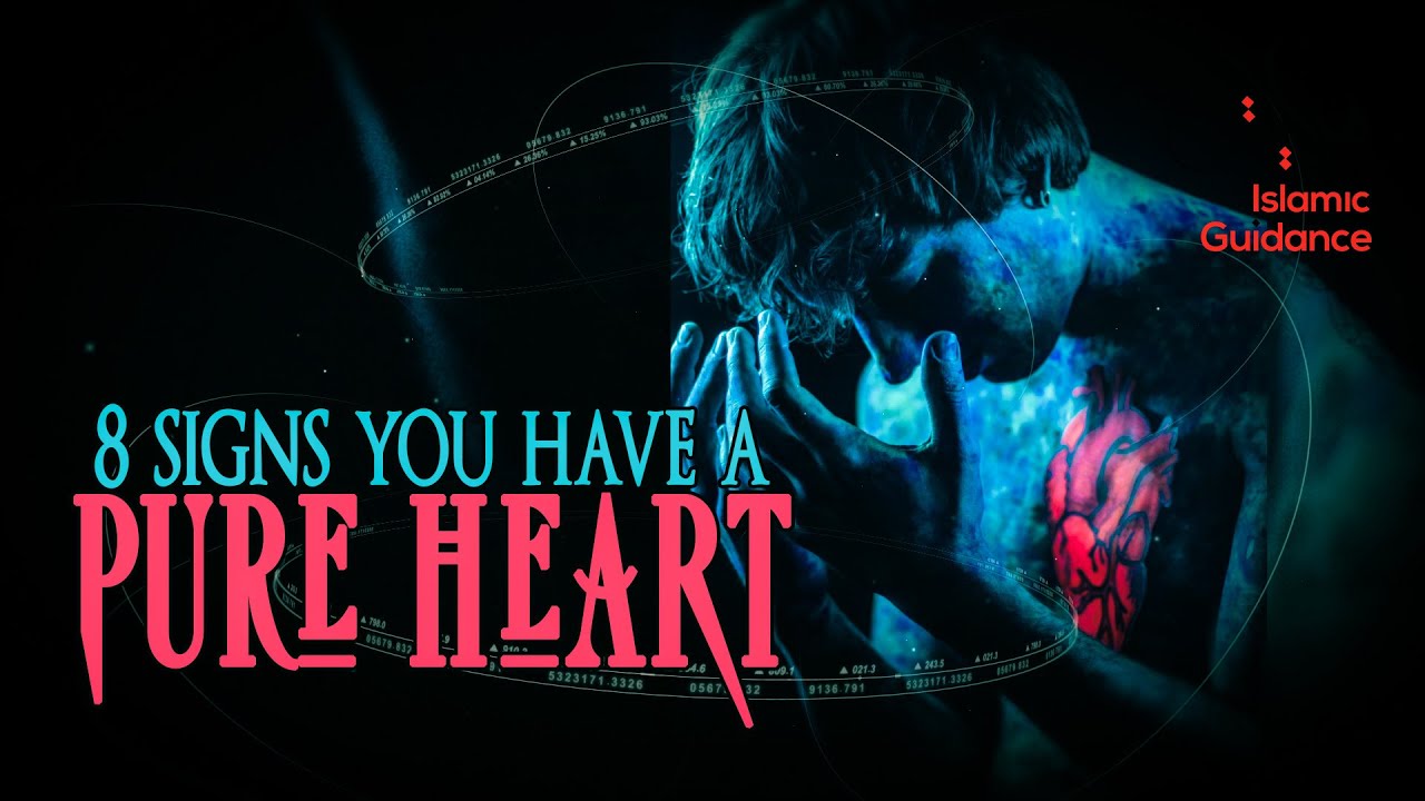8 Signs That You Have A Pure Heart - YouTube