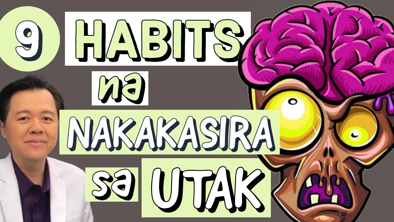 9 Habits na Nakakasira sa Utak. - By Doc Willie Ong - YouTube
