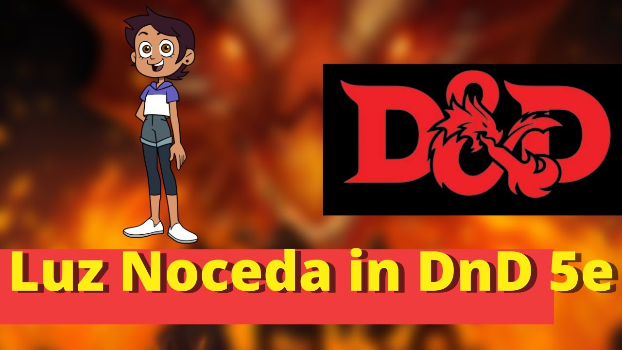 Luz Noceda from The Owl House in DnD 5E - YouTube