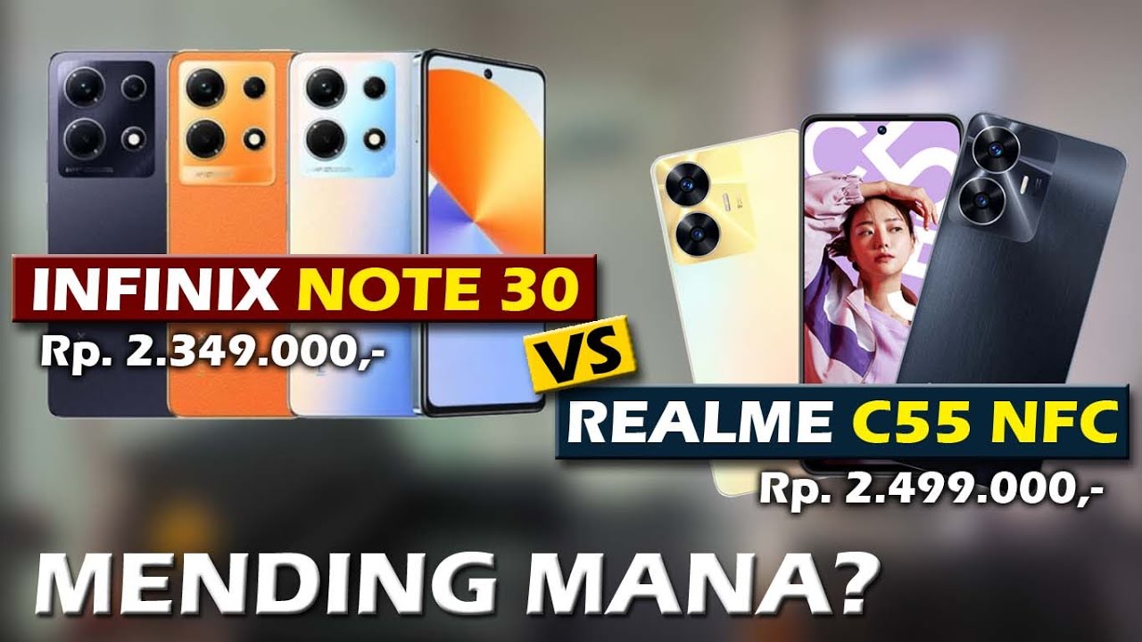 MENDING MANA? INFINIX NOTE 30 VS REALME C55 NFC - YouTube