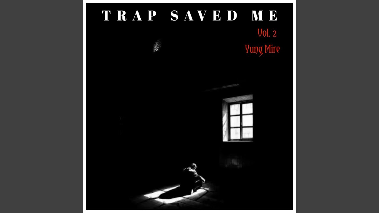 Trap Saved Me - YouTube