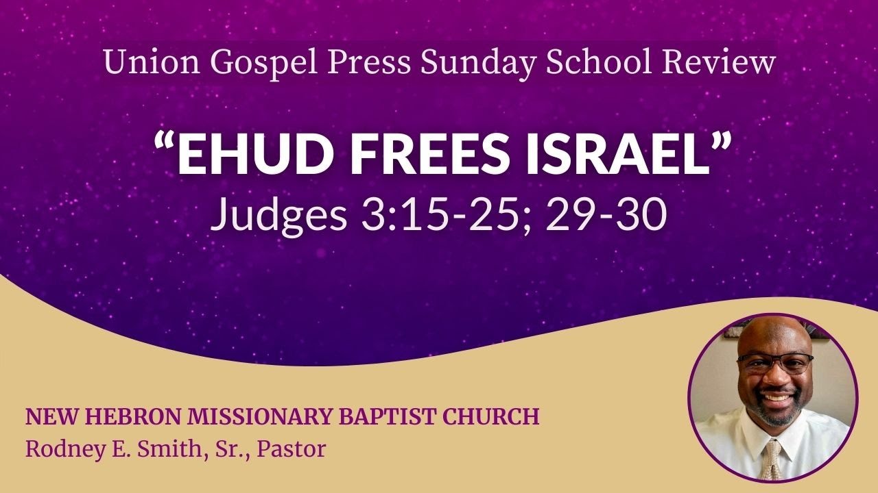 UGP Sunday School Lesson Ehud Frees Israel Judges 3 15 25 29 30 ugp-sunday-school-lesson-ehud-frees-israel-judges-3-15-25-29-30