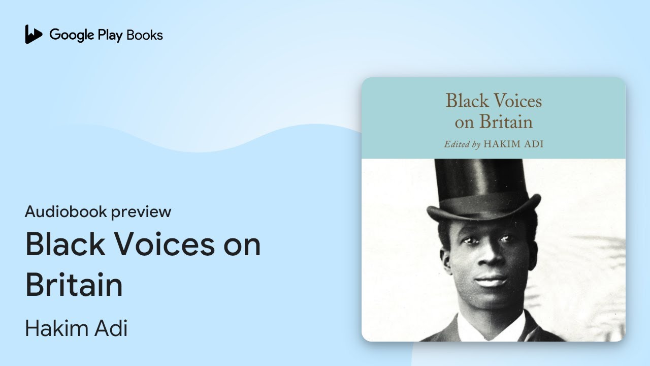 Black Voices on Britain by Hakim Adi · Audiobook preview - YouTube