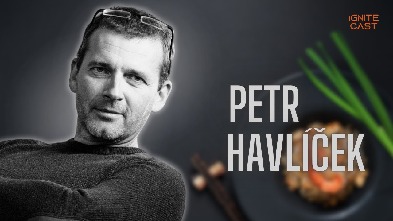 Ignite cast #8 pt.2 Petr Havlíček: Dostali jsme vynadáno za naše ...